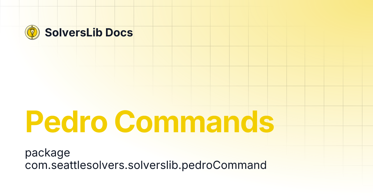 Pedro Commands | SolversLib Docs