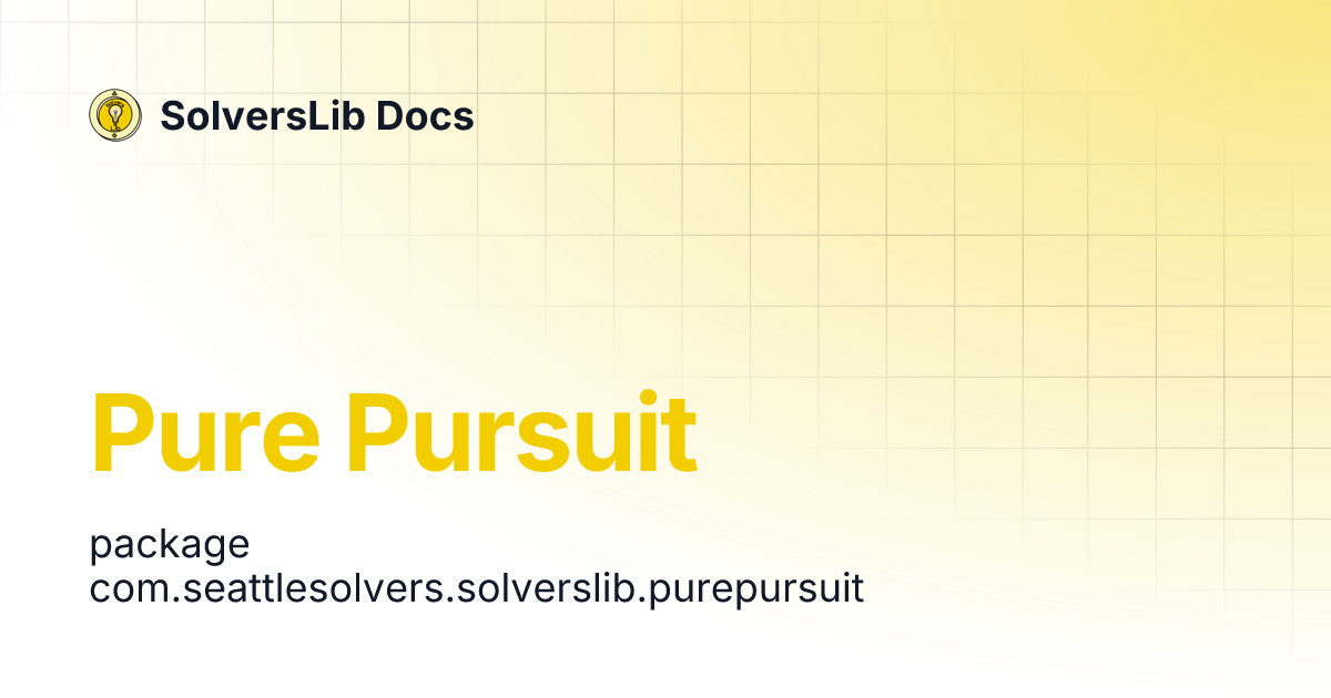 Pure Pursuit | SolversLib Docs