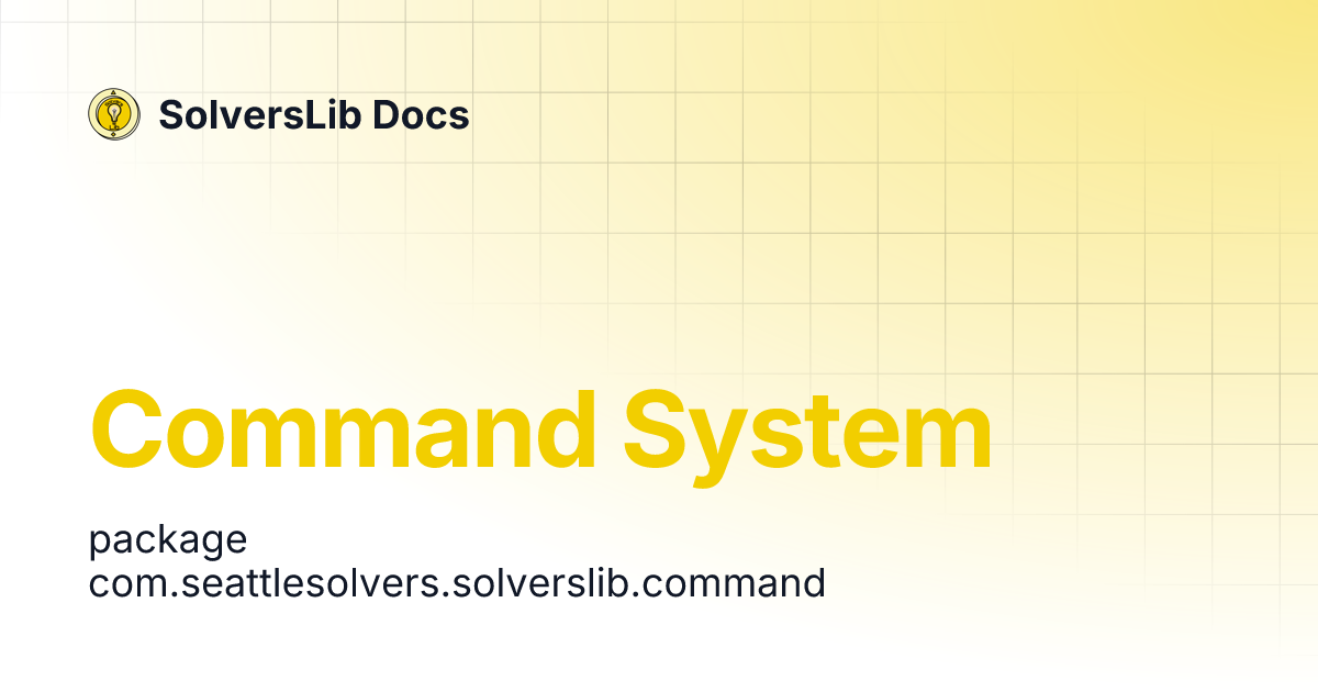 Command System | SolversLib Docs