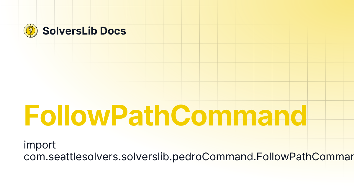 FollowPathCommand | SolversLib Docs